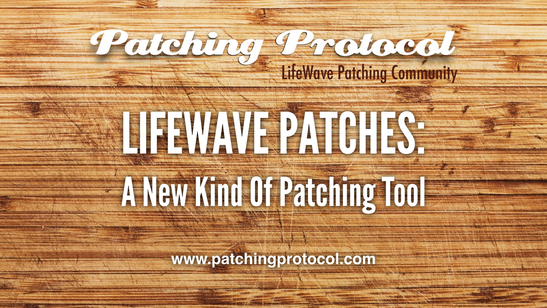 LIFEWAVE PATCH: New Patching Tool Available To All