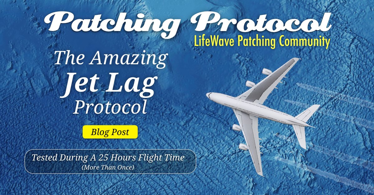 LifeWave Patches And Jet Lag – Patching Protocol