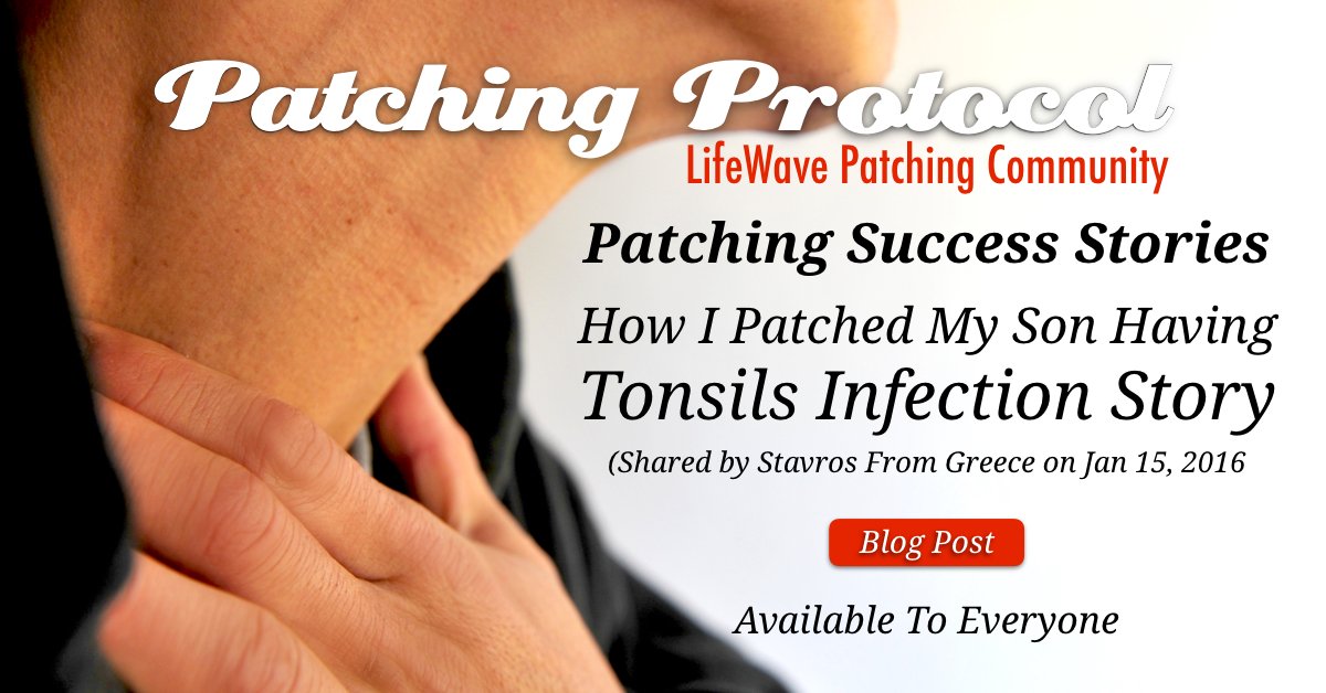 LifeWave Patches and Tonsils Infection – Patching Protocol