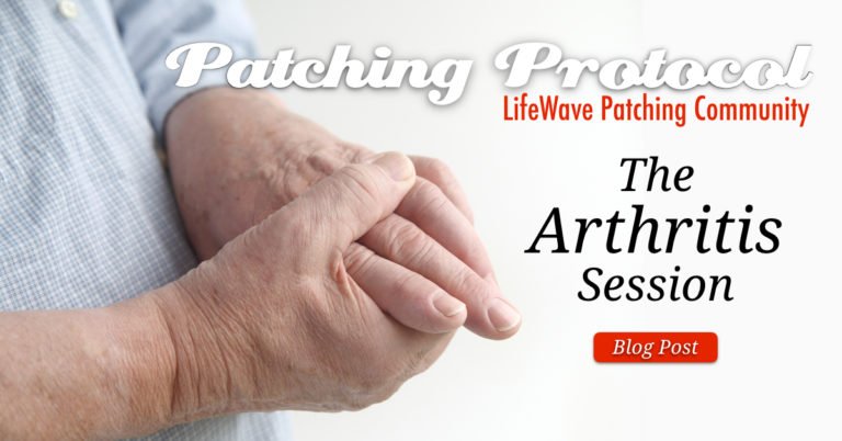 Lifewave Patches and Arthritis - The Arthritis Session