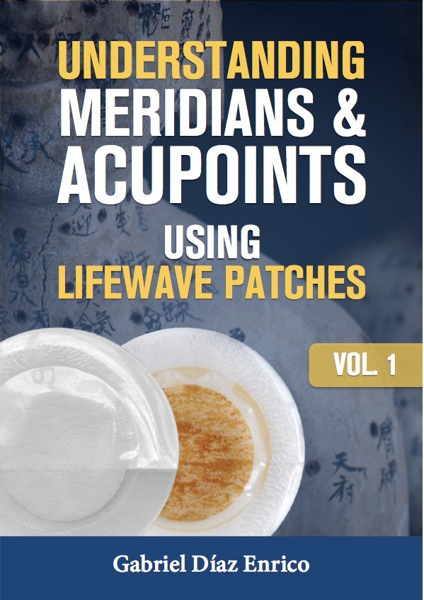 Understanding Meridians & Acupoints Using LifeWave Patches – Patching ... Understanding Meridians & Acupoints Using LifeWave Patches – Patching ...