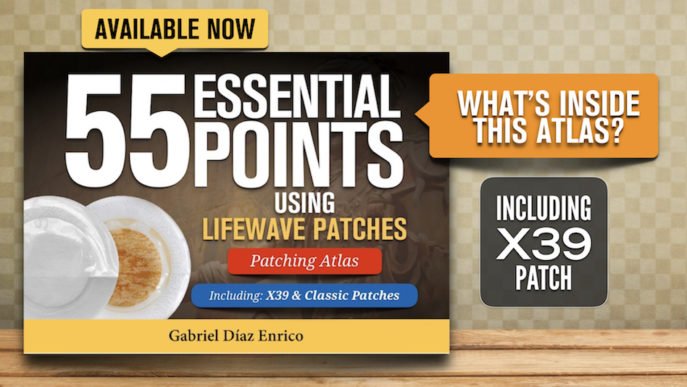 First Patching Atlas: 55 ESSENTIAL POINTS Using Lifewave Patches Including New Lifewave X39 ...