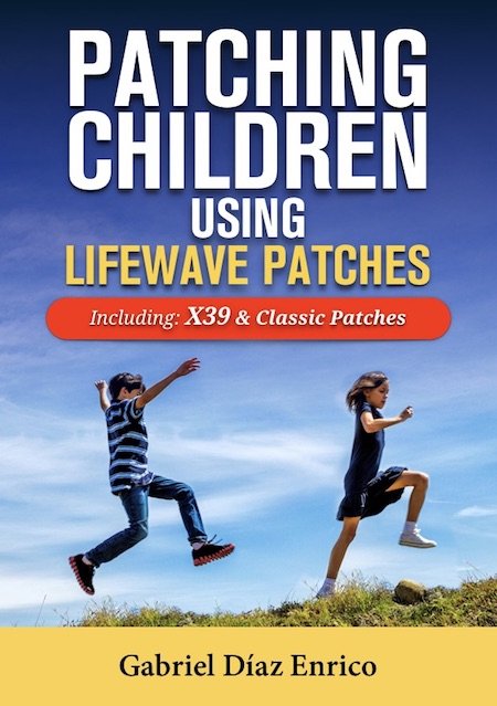 PATCHING CHILDREN Using Lifewave Patches – Patching Protocol